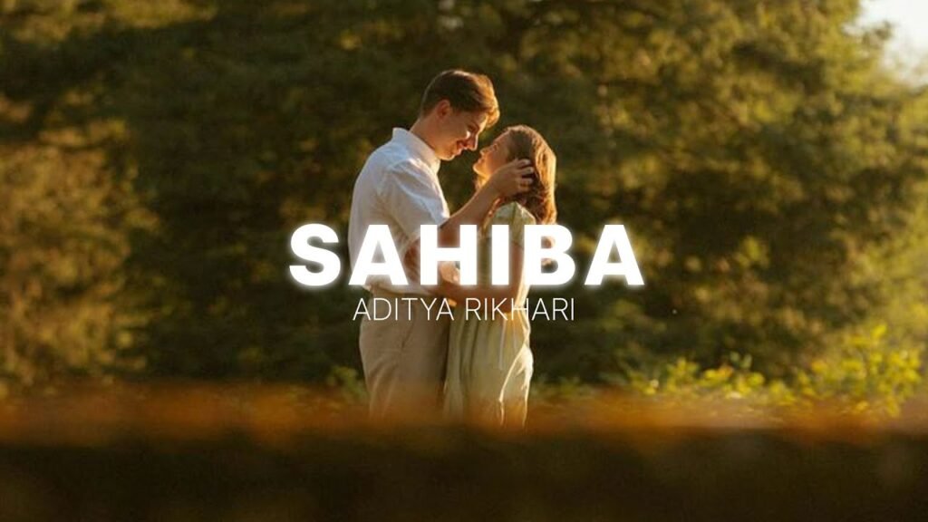 Sahiba Lyrics (with English Meaning) - Aditya Rikhari - LyricsTranslateZone.com