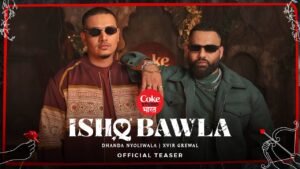 Ishq Bawla Lyrics English Translation – Coke Studio Bharat | Dhanda ...